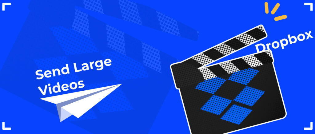 The Best Way to Send Long Videos (via Dropbox) | Blog Bride&Groom.video
