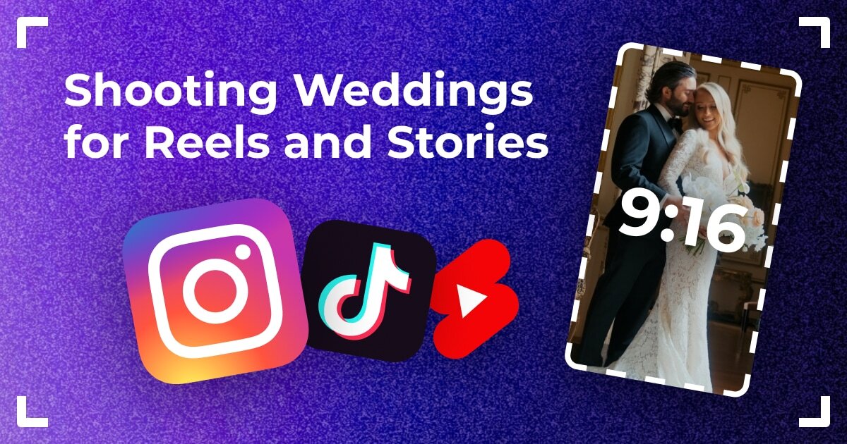 Shooting Vertical Video at Wedding (9:16 Aspect Ratio) | Blog Bride ...