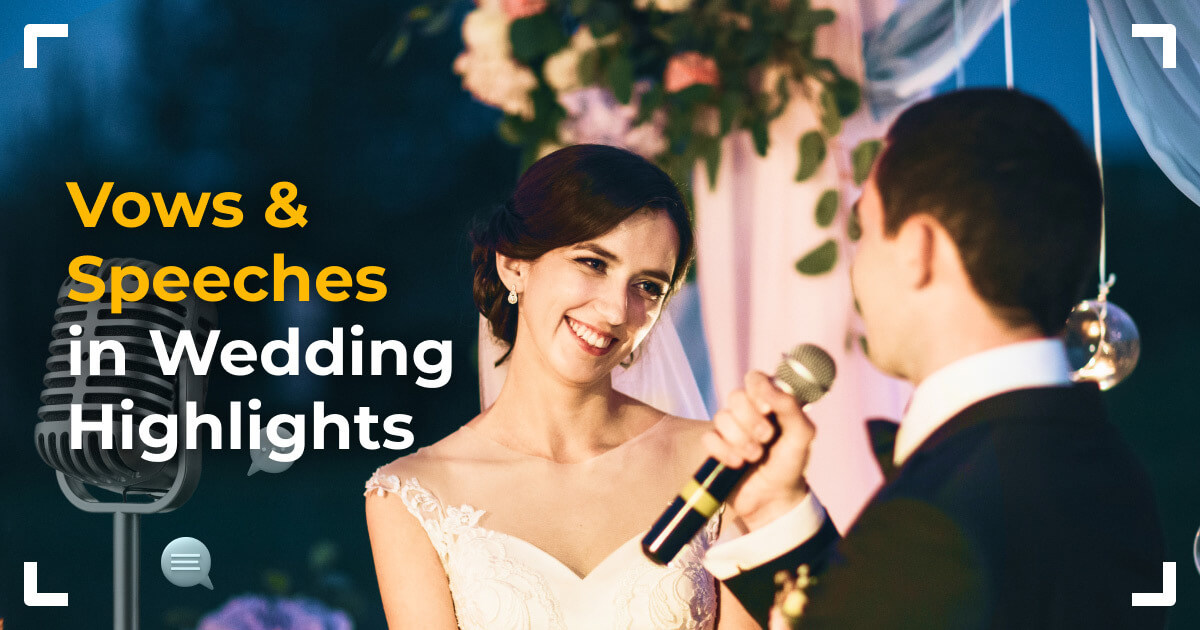 Wedding Vows & Speeches in Wedding Video | Blog Bride&Groom.video